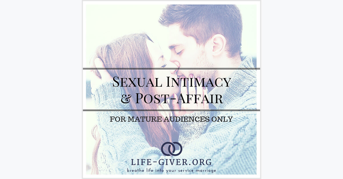 Sexual Intimacy Post-Affair - From an Infidelity Therapist in Atlanta, GA